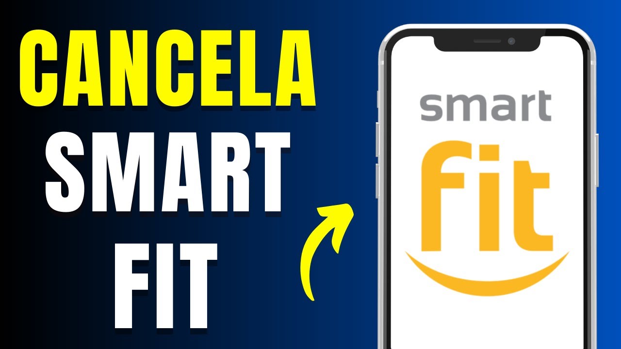 Cómo Cancelar tu Membresía de Smart Fit por Teléfono: Guía Paso a Paso ...